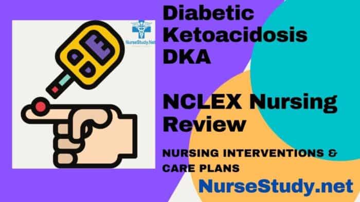 Diabetic Ketoacidosis DKA Nursing Diagnosis & Care Plan - NurseStudy.Net