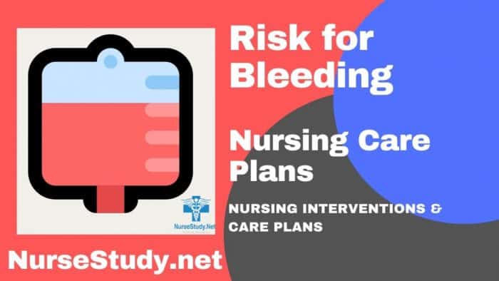 Risk for Bleeding Nursing Diagnosis & Care Plan - NurseStudy.Net