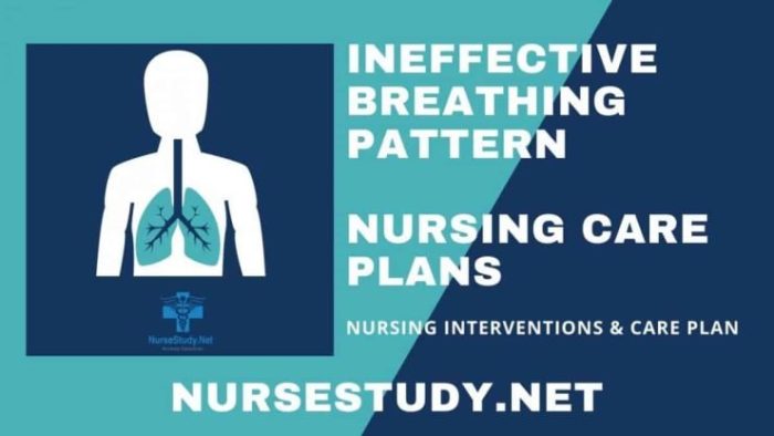Ineffective Breathing Pattern Nursing Diagnosis & Care Plan - NurseStudy.Net