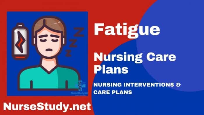 Fatigue Nursing Diagnosis & Care Plan - NurseStudy.Net