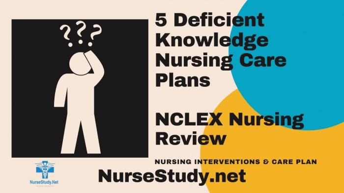 Deficient Knowledge Nursing Diagnosis and Care Plans - NurseStudy.Net