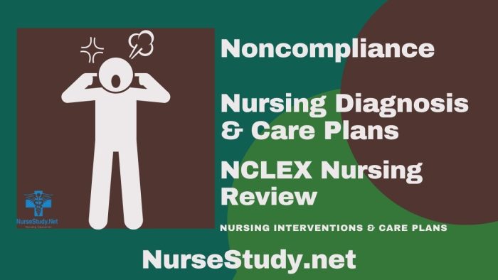 Noncompliance Nursing Diagnosis & Care Plans - NurseStudy.Net
