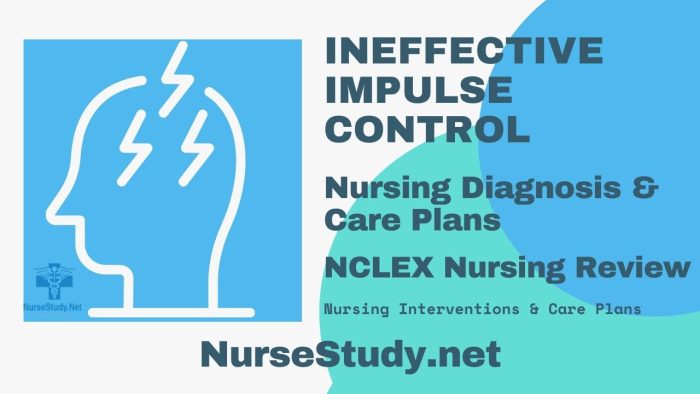 Ineffective Impulse Control Nursing Diagnosis & Care Plan - NurseStudy.Net